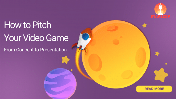 How to Pitch Your Video Game: From Concept to Presentation
